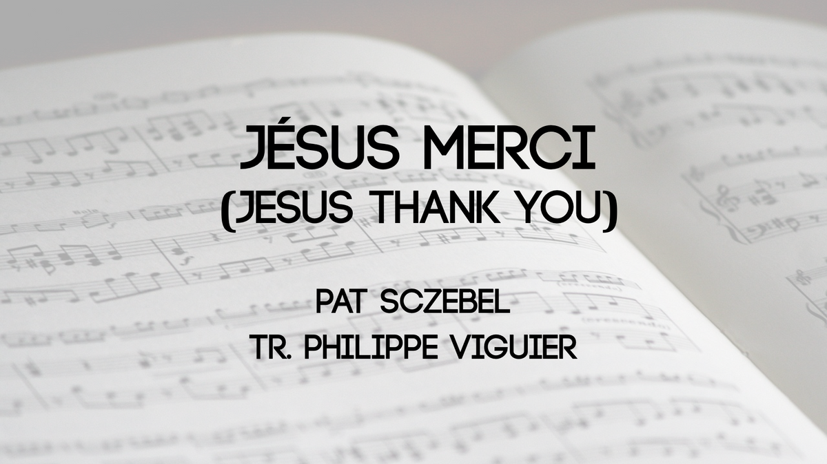 Jésus merci (Jesus Thank You) – Pasteur et compagnie